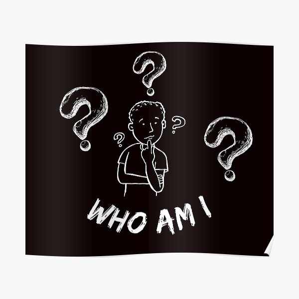 "Who Am I. Question Mark" Poster for Sale by passiveink | Redbubble