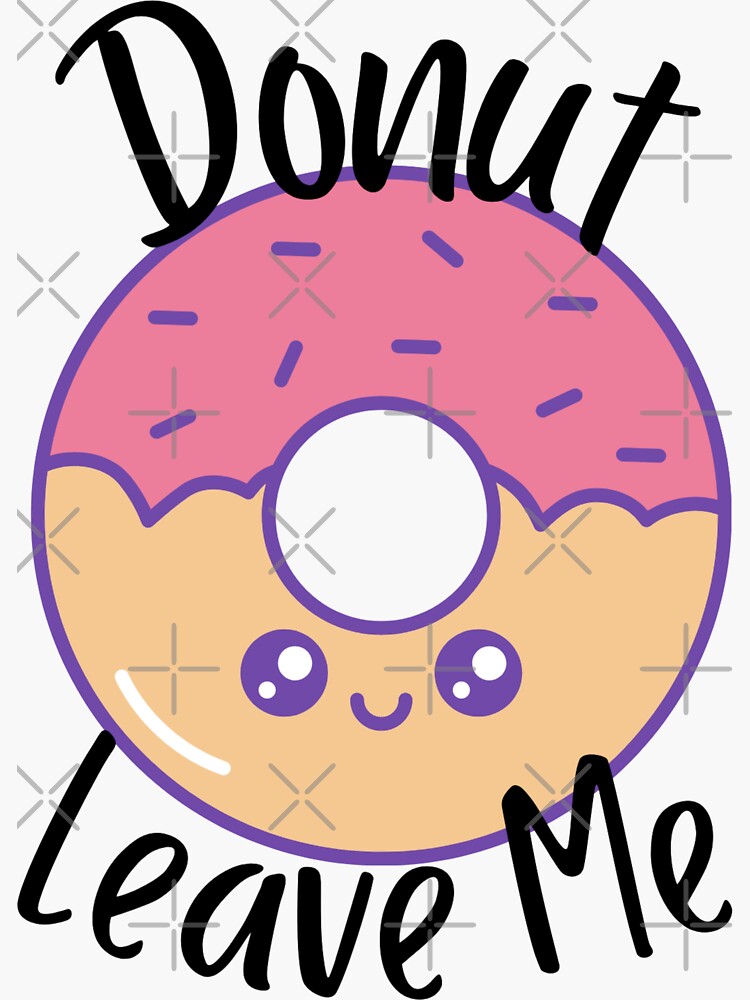 "Donut leave Me green version" Sticker for Sale by SbMb2000 | Redbubble