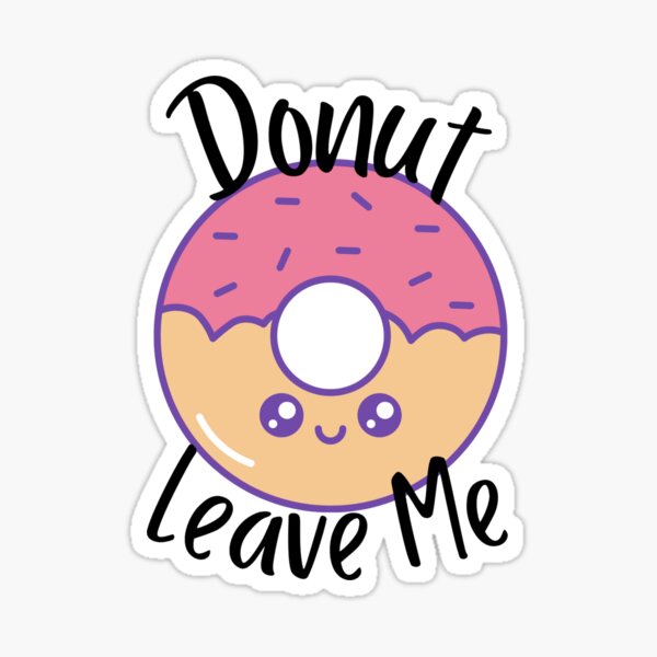 "Donut leave Me green version" Sticker for Sale by SbMb2000 | Redbubble