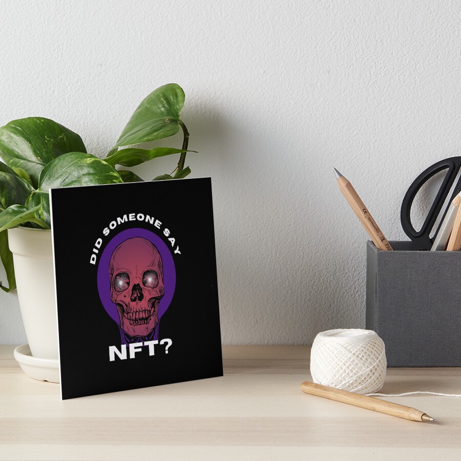 "Nft Humor - Funny Nft Design For Nft Lovers - Nft Collector" Art Board Print by 28Ndesigns ...
