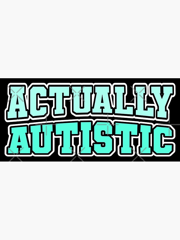 "Actually Autistic Autism Awareness Preppy Teal Neurodivergence" Poster ...