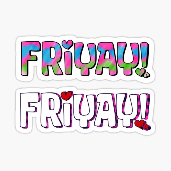 "Friyay Happy Friday" Sticker for Sale by dalypdesign | Redbubble