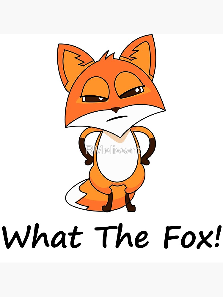 "What The Fox Funny Meme Design" Poster by RMelissart | Redbubble