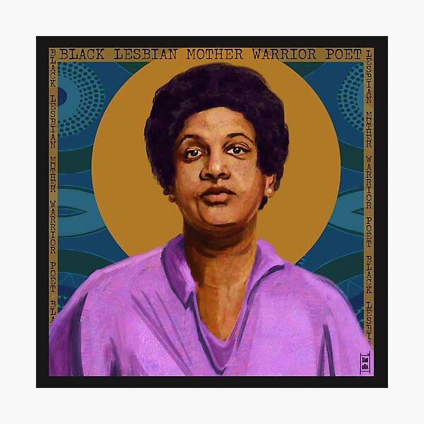 "Audre Lorde Black-Lesbian-Mother-Warrior-Poet" Photographic Print for ...