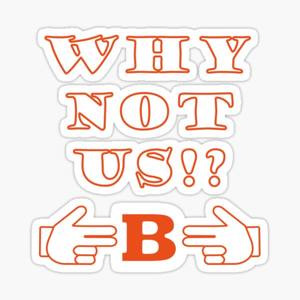 "Why Not US Bengals" Sticker for Sale by by-vagabond | Redbubble