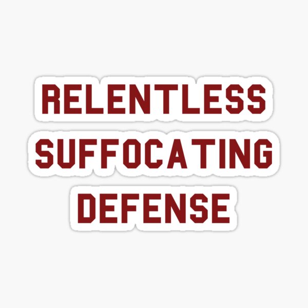 "Relentless Suffocating Defense " Sticker for Sale by markaduck | Redbubble
