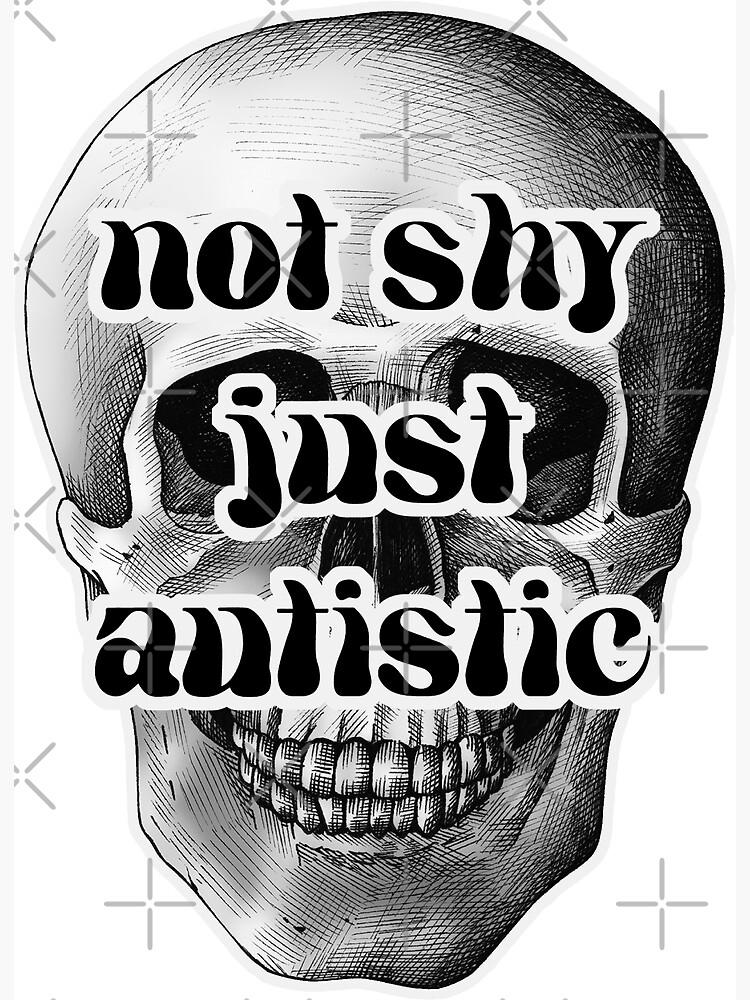 "not shy just autistic | neurodivergent meme skull goth | retro vintage ...