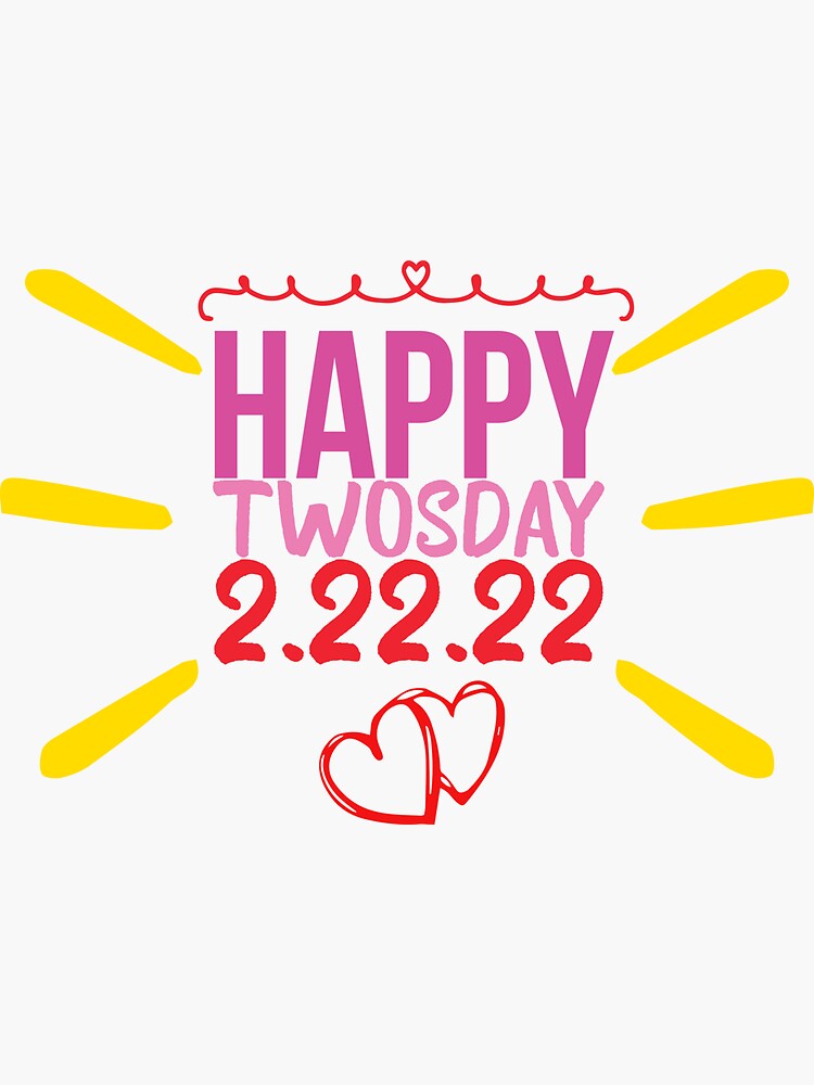 "Twosday, 2-22-22, Tuesday, Happy Twosday, 2nd Grade, Funny Math ...