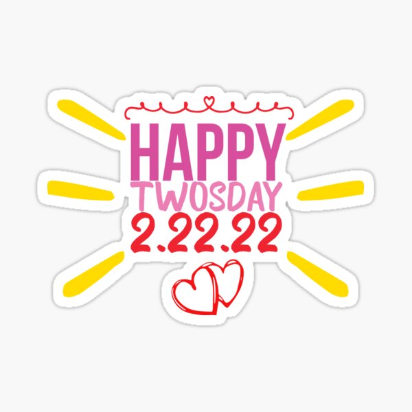 "Twosday, 2-22-22, Tuesday, Happy Twosday, 2nd Grade, Funny Math ...