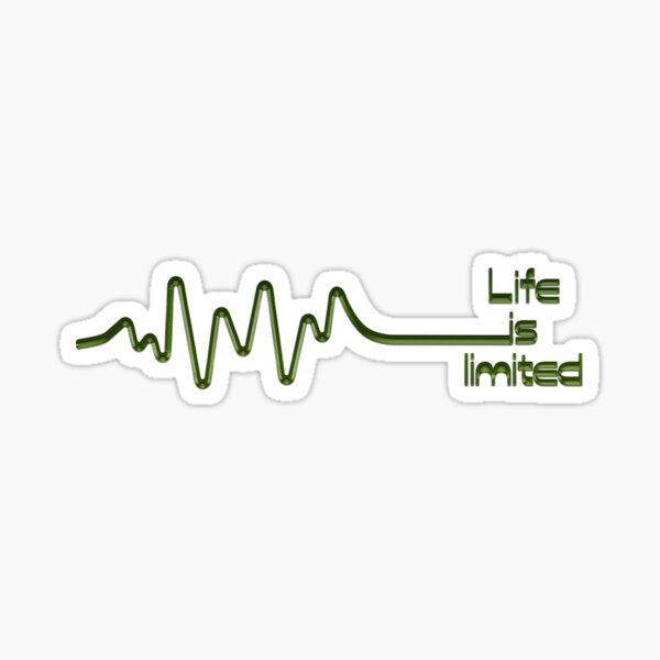 "Life is limited Beat " Sticker for Sale by wanntracyw | Redbubble