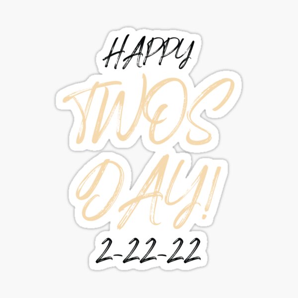"Happy Twosday tuesday 2-22-22 February 2nd 2022 Essential T-Shirt ...