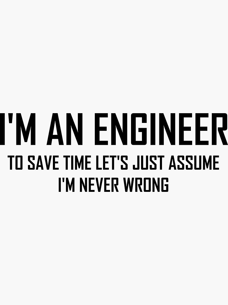 "I'm An Engineering- Funny Engineering Joke" Sticker for Sale by the ...