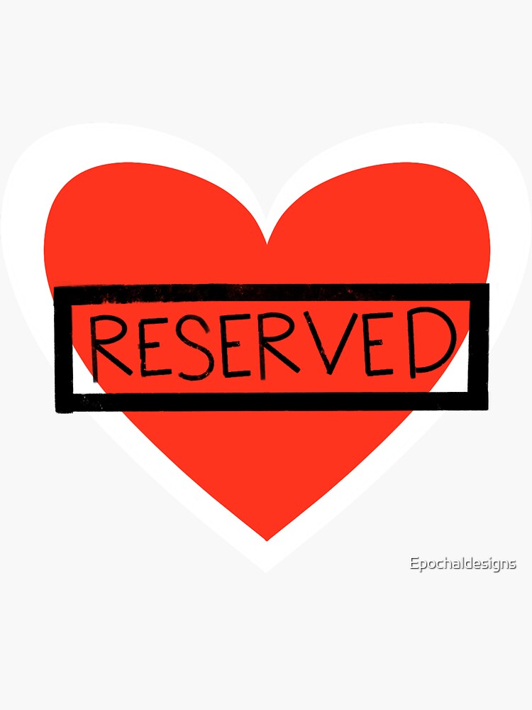 "Reserved Heart" Sticker for Sale by Epochaldesigns | Redbubble