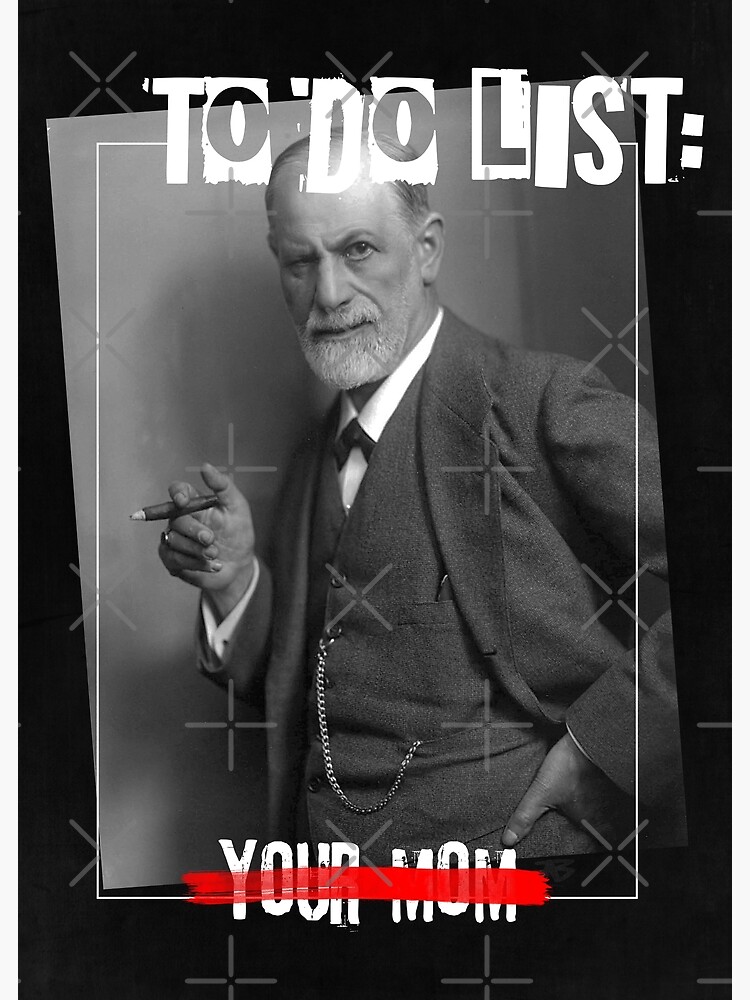 "To Do List Your Mom Sigmund Freud Quote" Art Print for Sale by EddieBalevo | Redbubble