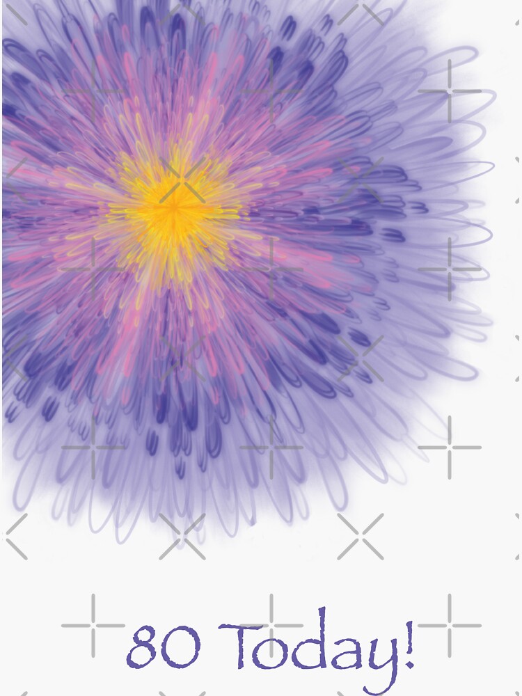 "80 Today!" Sticker by janeynic | Redbubble