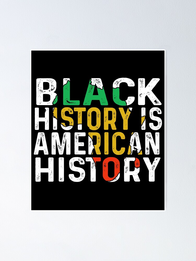 "Black History Is American History, Black History Month, Black Power, I ...