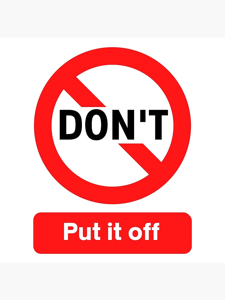 "DON'T Put it off - Motivational traffic road street sign design and ...