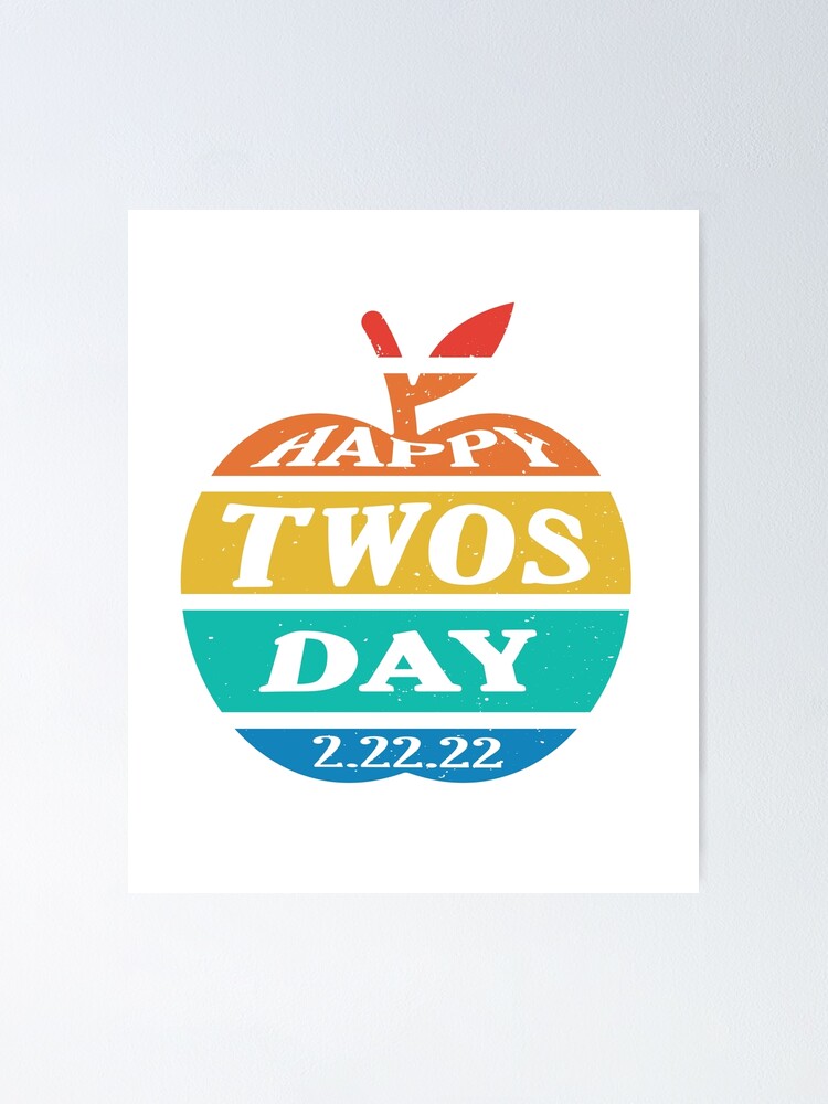 "Happy Twosday Tuesday 2/22/22 Numerological Event" Poster by ...
