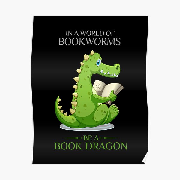 "In A World Of Bookworms Be A Book Dragon - Bookworm Book Dragon Reader ...