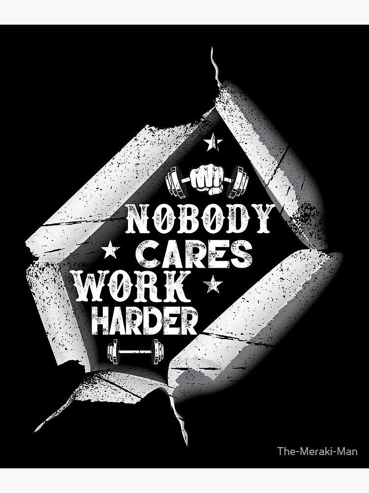 "Nobody care work harder | no one care work harder motivational workout ...