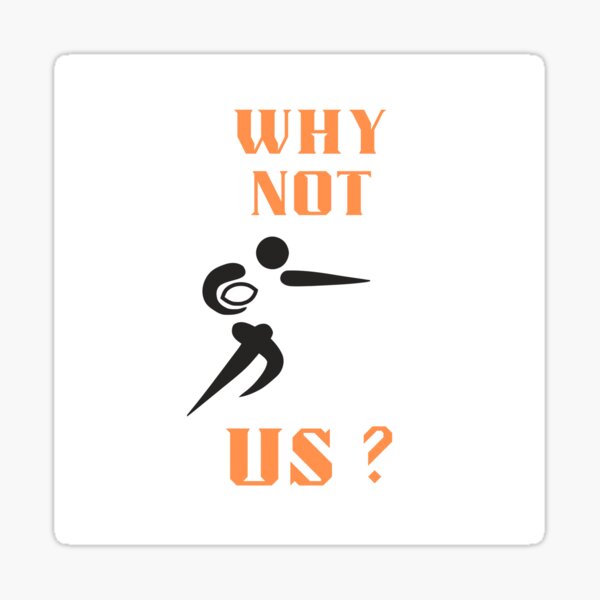 "Why not us Bengals " Sticker for Sale by Region404 | Redbubble