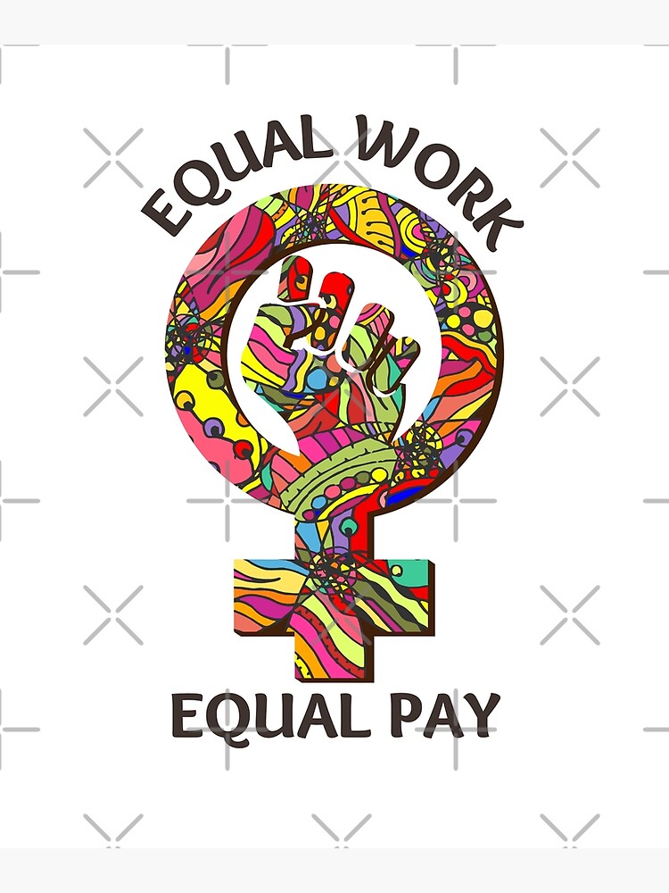 "Equal Work Equal Pay Gender Equality Gender Pay Gap" Canvas Print by ...