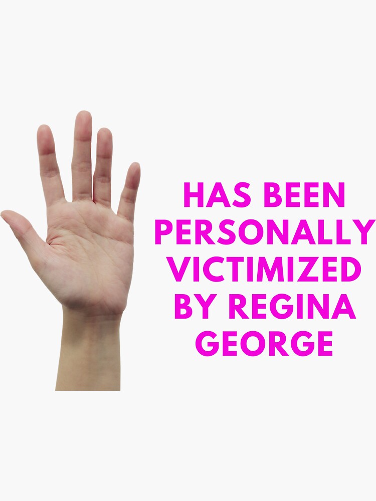 "Mean Girls- Regina George" Sticker by KyleNesas | Redbubble
