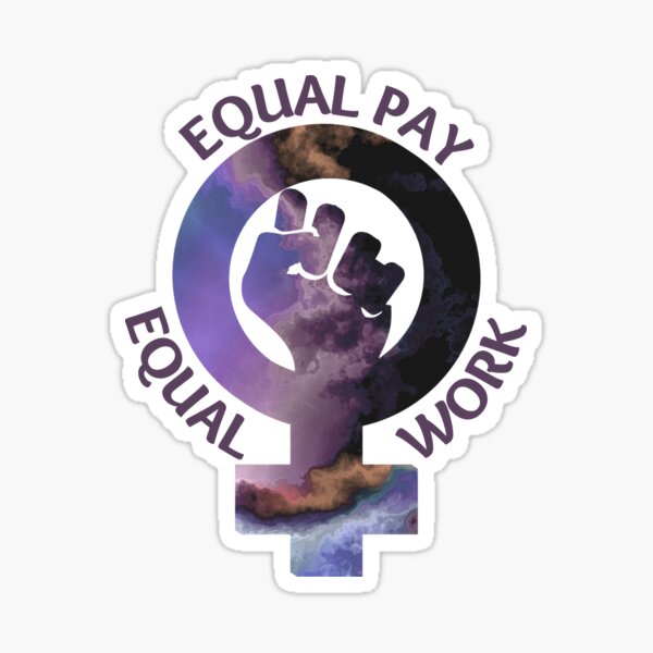 "Equal Work Equal Pay Gender Equality Gender Pay Gap" Sticker for Sale ...