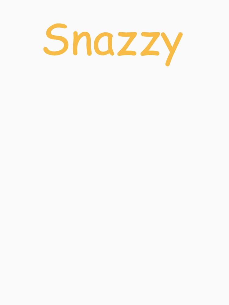 "Snazzy Comic Sans Meme Word" T-shirt for Sale by LazySueCreation ...