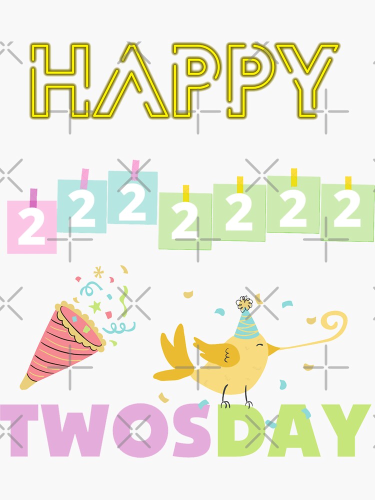 "Happy twosday, 2 22 2022, event" Sticker by Littlebigbubble | Redbubble