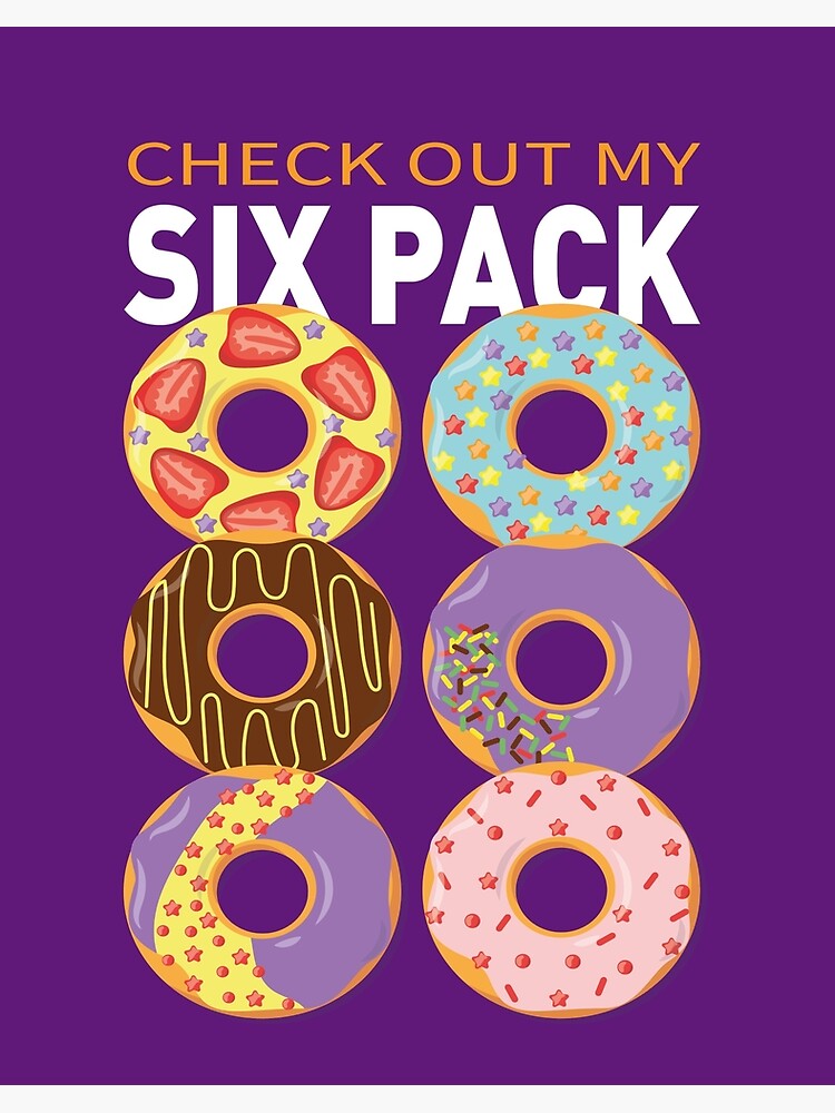 "Funny Six Pack, Check Out My Six Pack, Abs Quote Six Pack" Poster for ...
