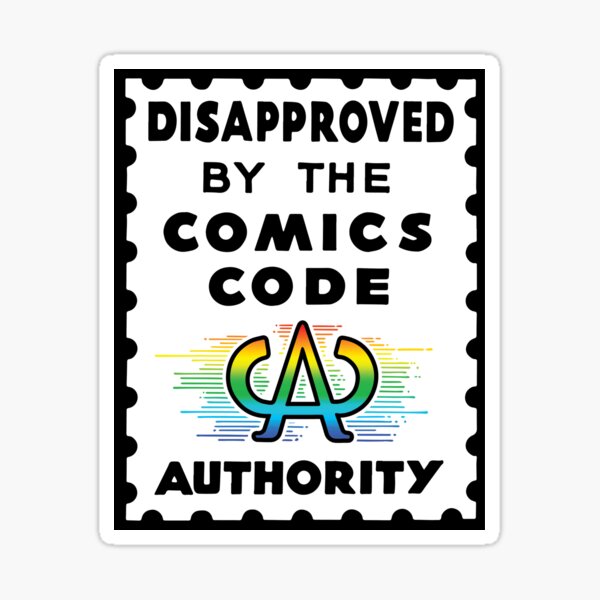 "disapproved by the comics code authority" Sticker for Sale by ...