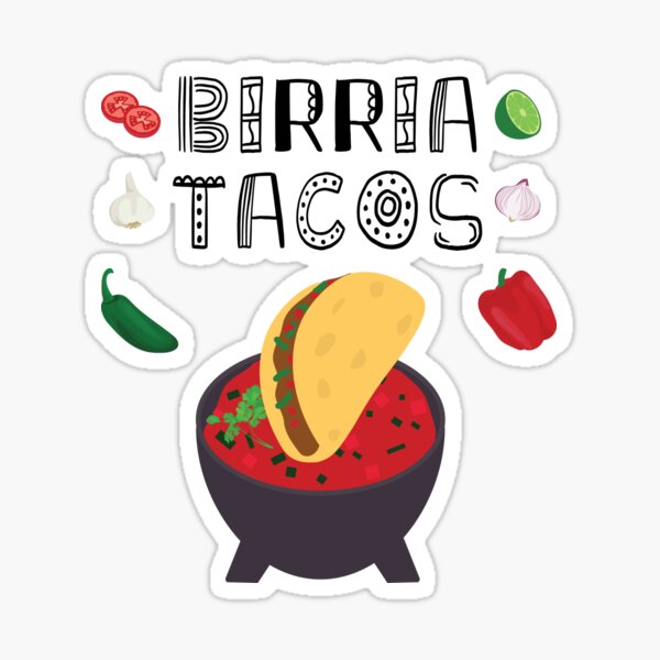 "Birria Tacos" Sticker by MerchLovers | Redbubble