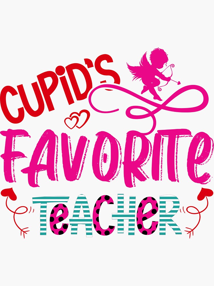 "Cupids Favorite Teacher, Teacher Valentine's Day Valentines Days Gift ...