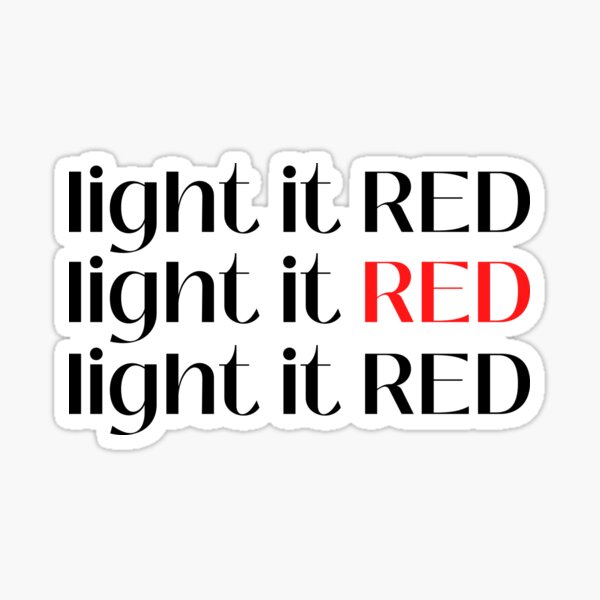 "Light it red x 3" Sticker for Sale by Cstoter | Redbubble