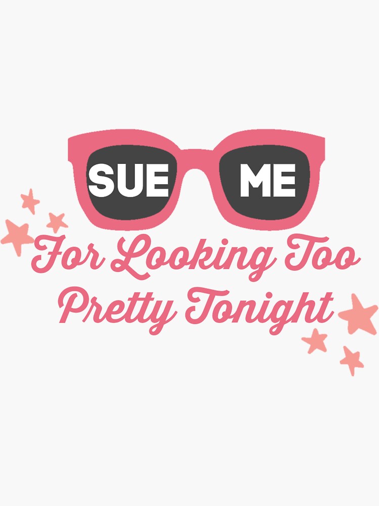 "Too Pretty" Sticker by JadeEye | Redbubble
