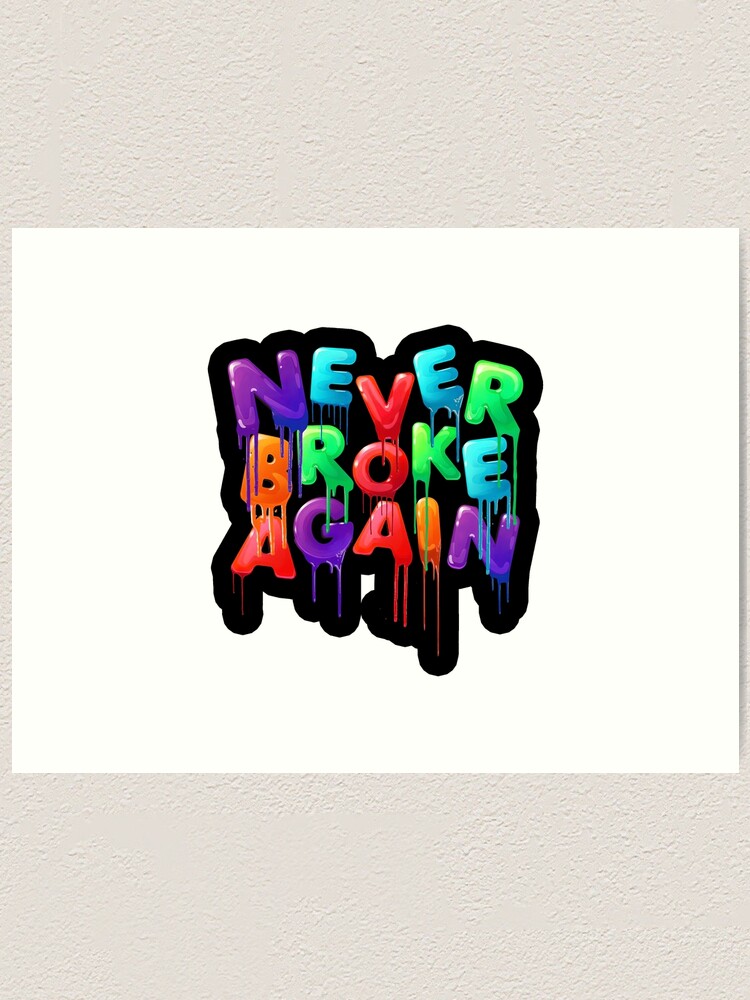 "Never Broke Again (NBA Youngboy Logo)" Art Print by DanielShoeBox ...