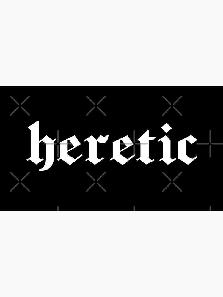 ""heretic" in white gothic letters - blackletter art" Art Print for ...