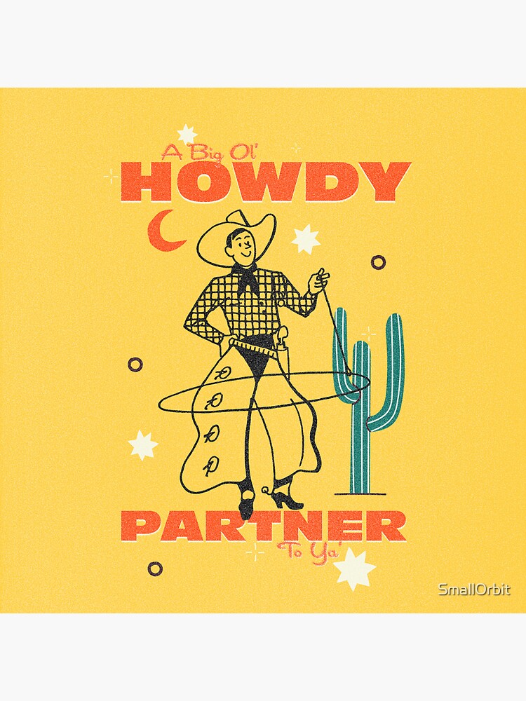 "howdy Parter | Cowboy Print" Sticker by SmallOrbit | Redbubble
