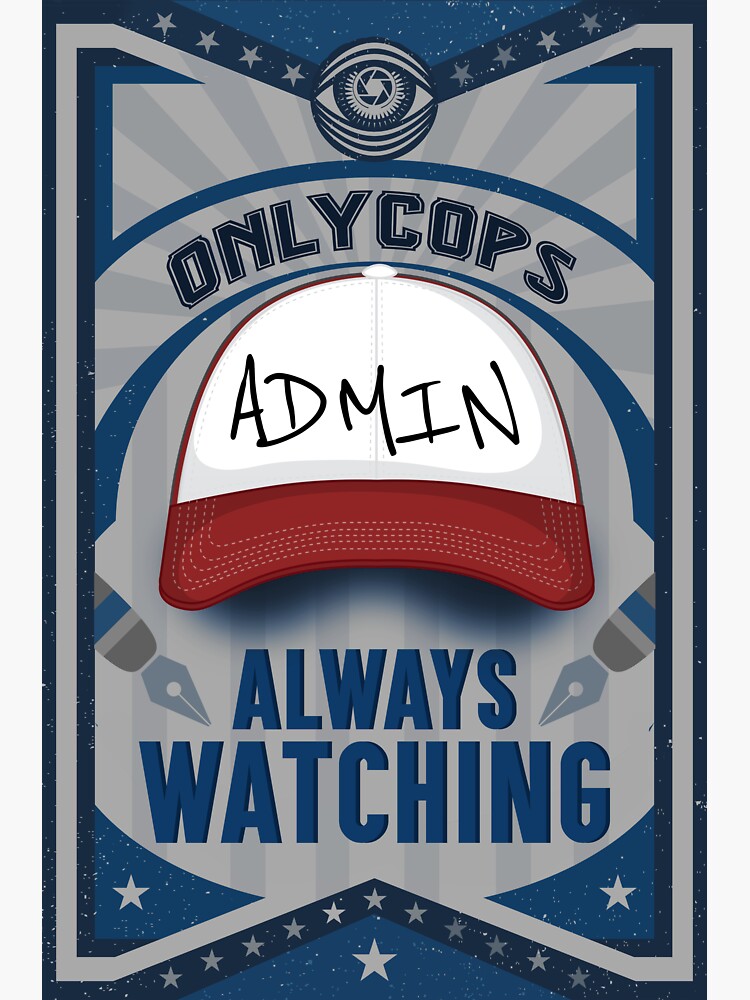 "Every Move You Make" Sticker by OnlyCops | Redbubble