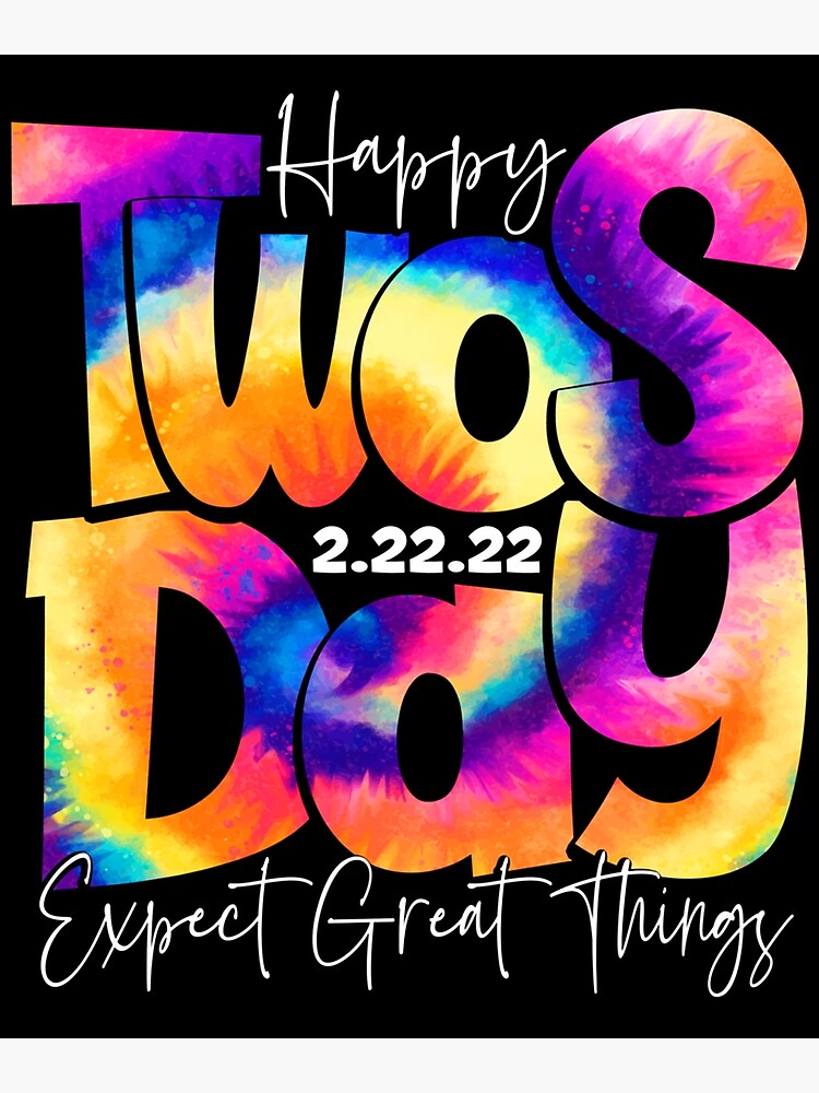 "February 2nd 2022 Souvenir Expect Great Things Twosday 2022" Poster ...