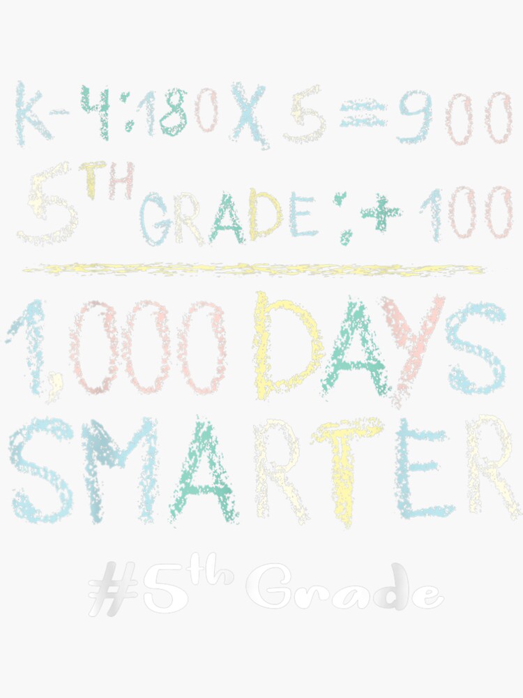 "Fifth Grade Teacher 1000 Days Smarter 100 Days Of School" Sticker for ...