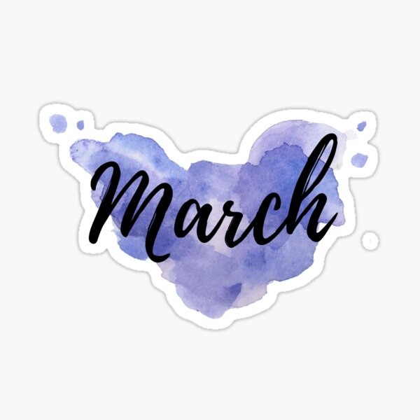 "March Sticker" Sticker by tracydel | Redbubble