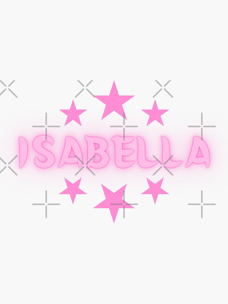 "Lovely Girl Named Isabella" Sticker by PatternsUp | Redbubble