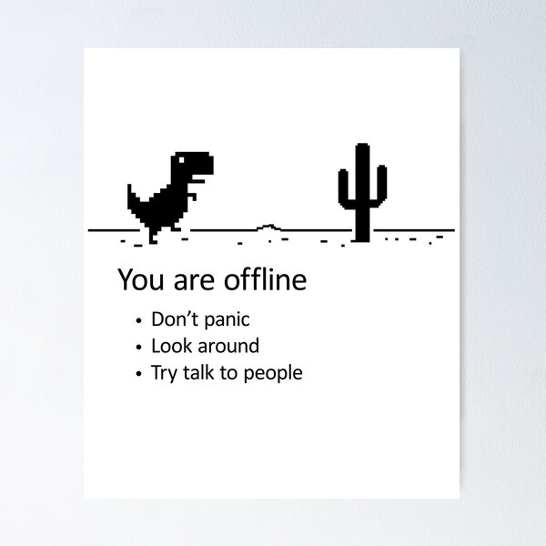 "You are offline - Low Resolution Pixel Dinosaur Screen" Poster for ...