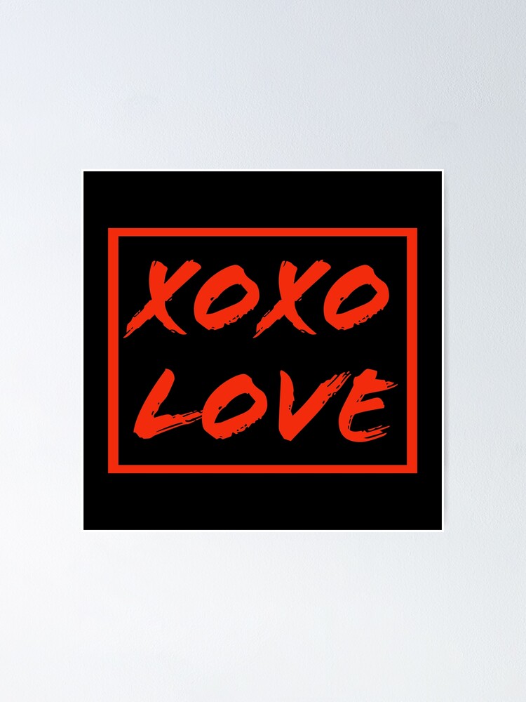 "XOXO LOVE Border Red (Black Background)" Poster for Sale by ...