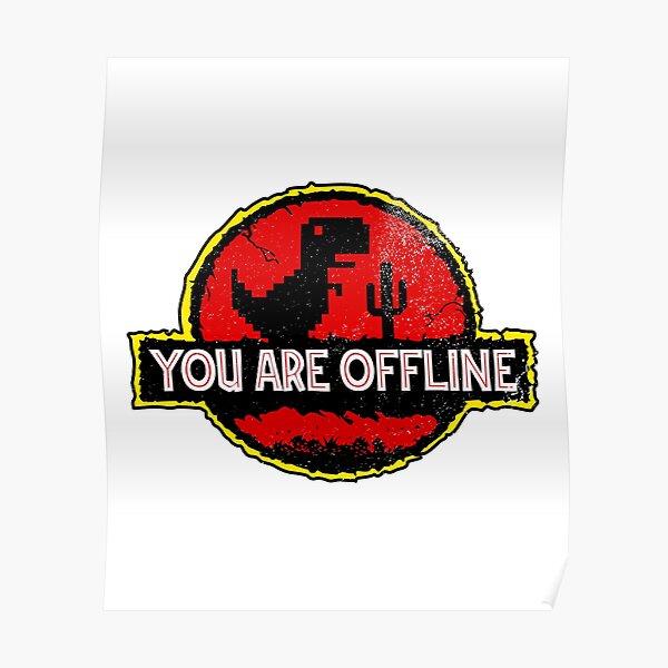 "You are offline - Low Resolution Pixel Dinosaur Screen" Poster for ...
