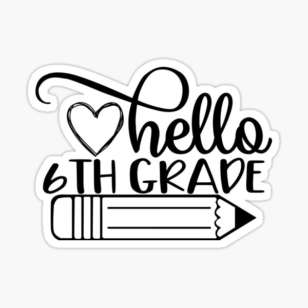"Hello 6th Grade" Sticker for Sale by Edith-Jocelynn | Redbubble