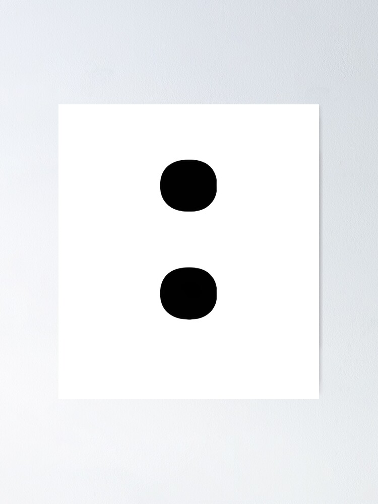 "colon symbol" Poster for Sale by EnjoyLifeMerch | Redbubble