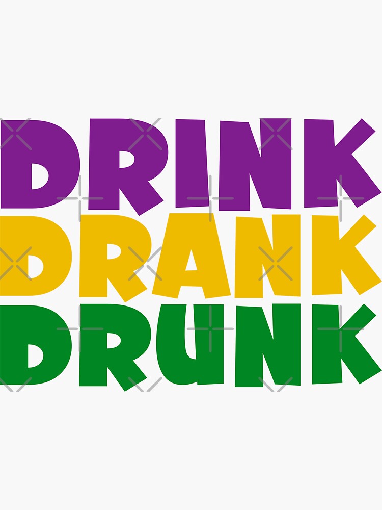 "Drink Drank Drunk" Sticker for Sale by miraipa | Redbubble